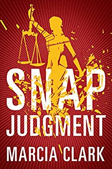 Snap Judgment – Marcia Clark | Have you Read the One About….?